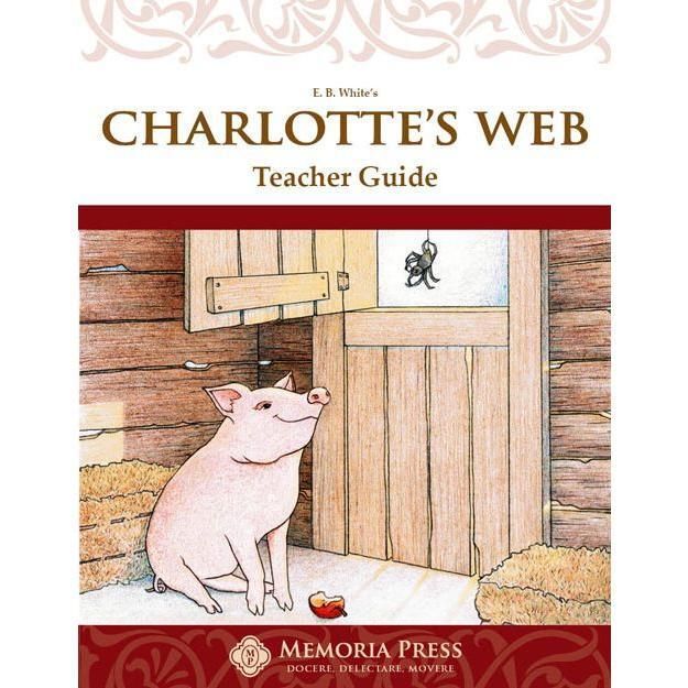 Memoria Press Charlotte’s Web Teacher Guide – The Homeschool Hive