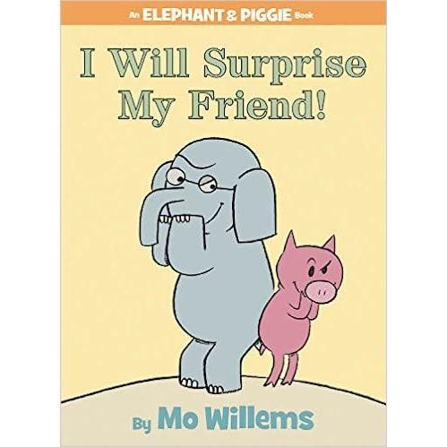 Elephant and Piggie: I Will Surprise My Friend! – The Homeschool Hive