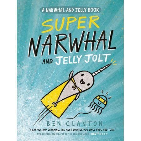 Super Narwhal and Jelly Jolt (A Narwhal and Jelly Book #2) – The ...